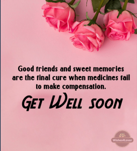 Get Well Soon Messages for a Friend - Wishes4Lover
